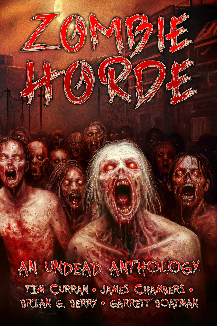 Zombie Horde: An Undead Anthology – Weird House Press, LLC